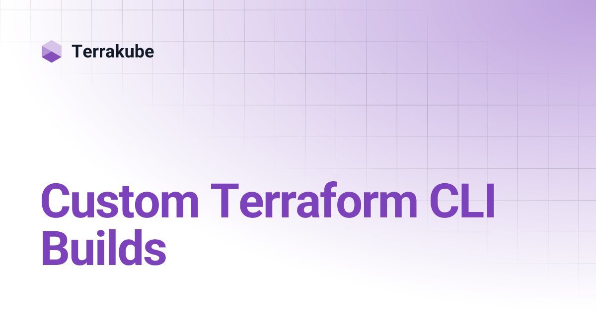 Custom Terraform CLI Builds | Terrakube