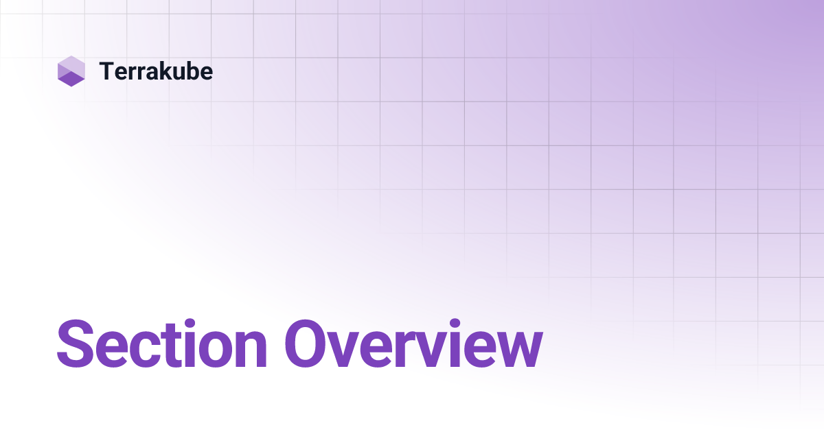 Section Overview | Terrakube