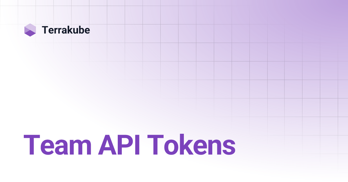 Team API Tokens | Terrakube