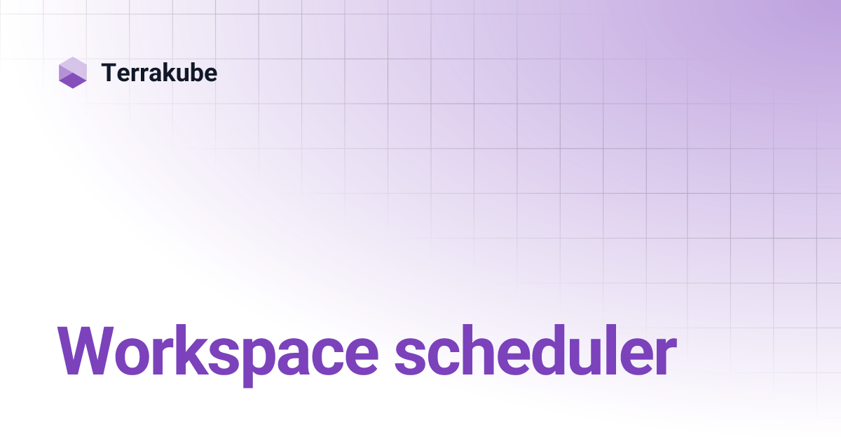 Workspace scheduler | Terrakube